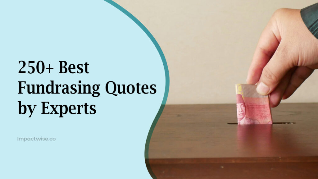 250+ Best, Cool, Funny Fundraising Quotes
